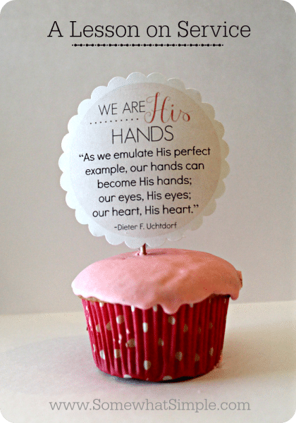 We are His Hands- A Lesson on Service - Somewhat Simple