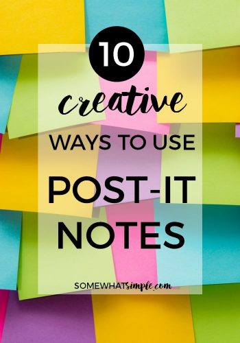 10 Favorite Ways to Use Post-It Notes - Somewhat Simple