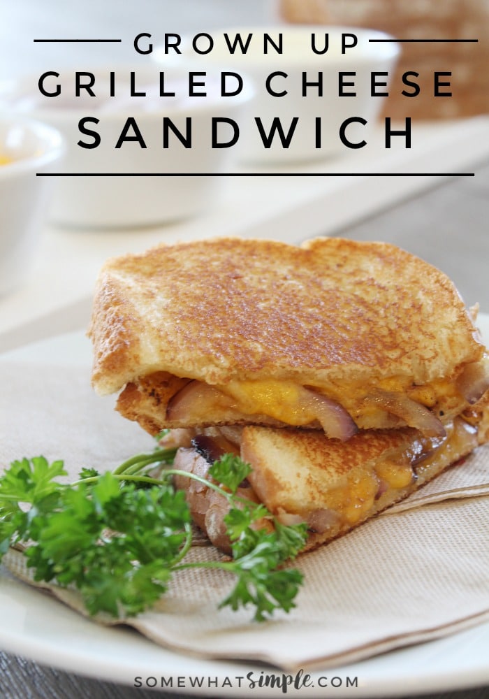 Grown Up Grilled Cheese Sandwich Recipe - YUM!